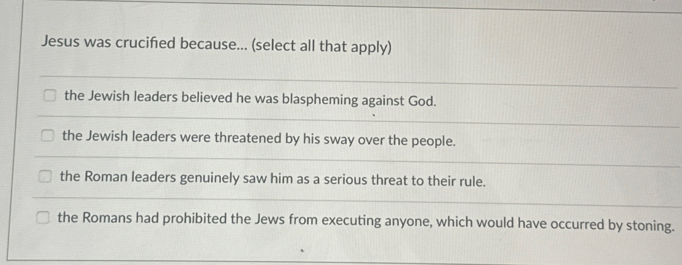 Solved Jesus was crucified because... (select all that | Chegg.com