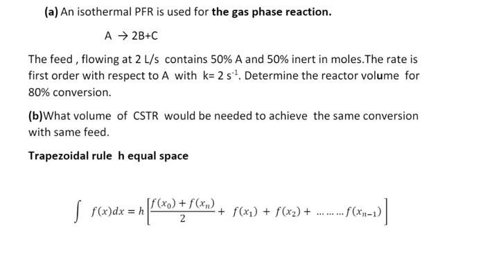 Solved (a) An isothermal PFR is used for the gas phase | Chegg.com