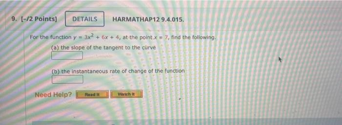 Solved For the function y=3x2+6x+4, at the point x=7, find | Chegg.com