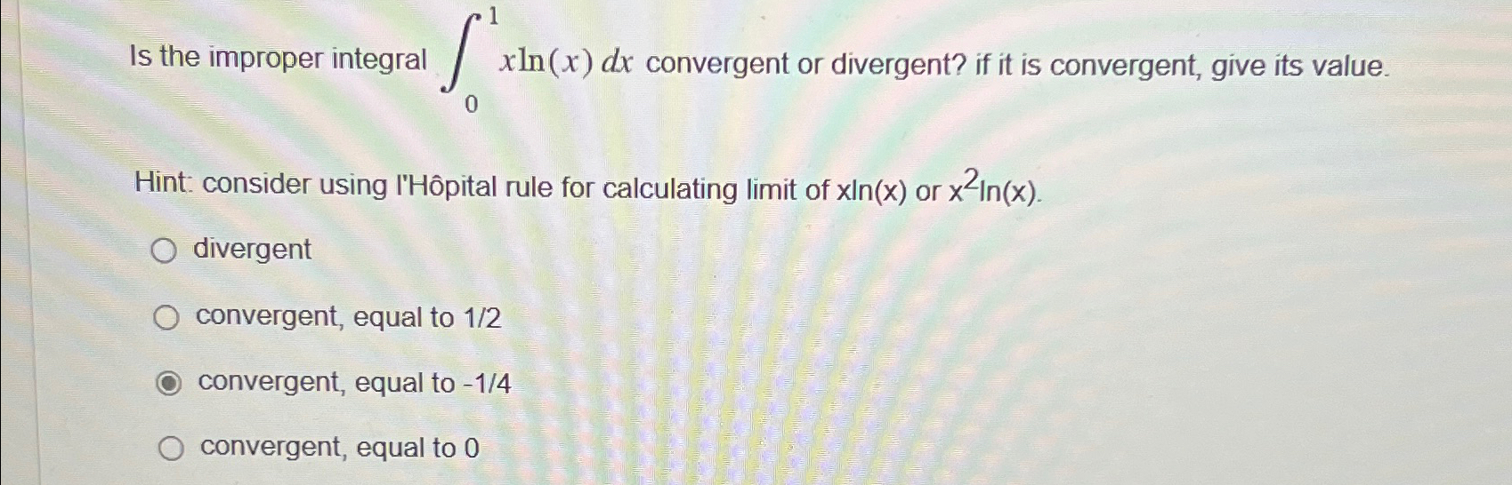 Solved Is the improper integral ∫01xln(x)dx ﻿convergent or | Chegg.com