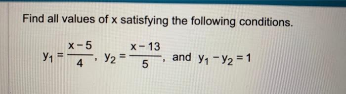 Solved Find all values of x satisfying the following | Chegg.com