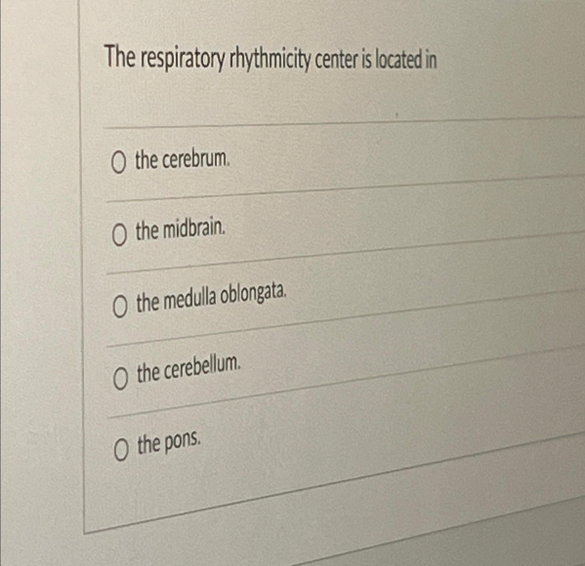 Solved The respiratory rhythmicity center is located inthe | Chegg.com