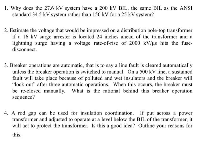 Solved 1. Why does the 27.6kV system have a 200kVBIL, the | Chegg.com Solved 1. Why does the 27.6kV system have a 200kVBIL, the | Chegg.com
