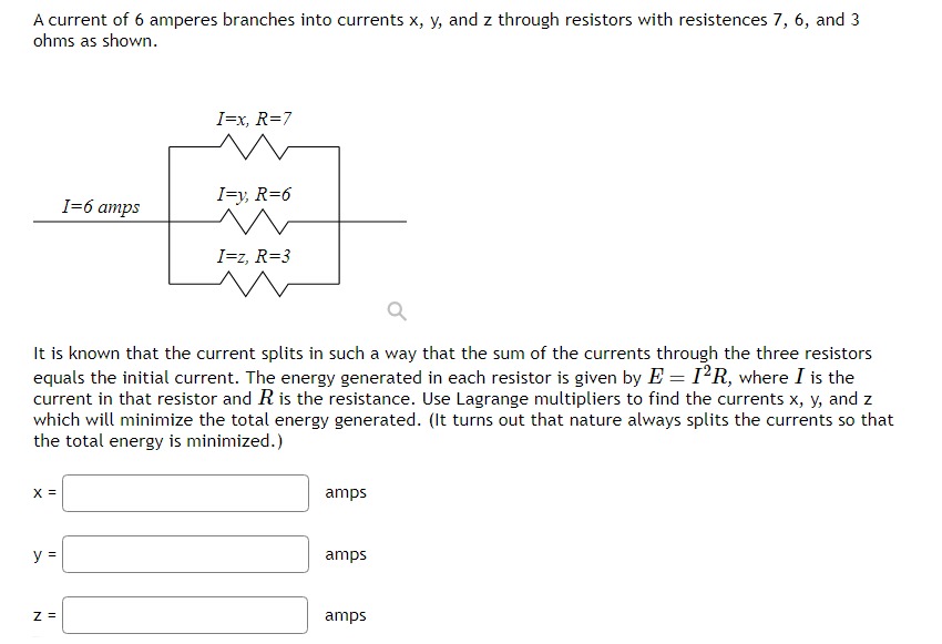 Solved A current of 6 ﻿amperes branches into currents x,y, | Chegg.com