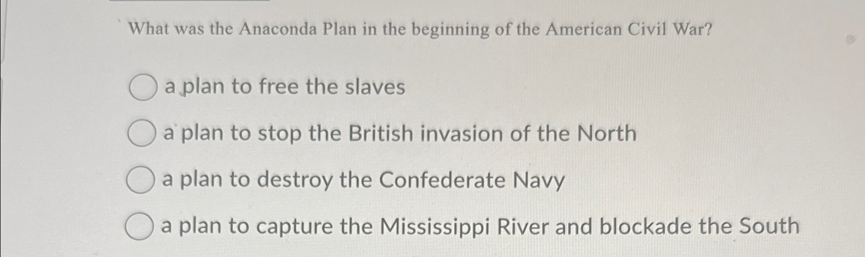 Solved What was the Anaconda Plan in the beginning of the | Chegg.com