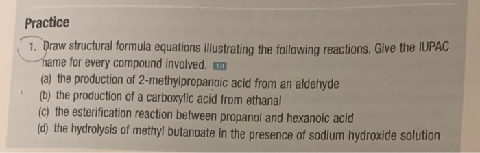 Solved Practice 1. Draw structural formula equations | Chegg.com