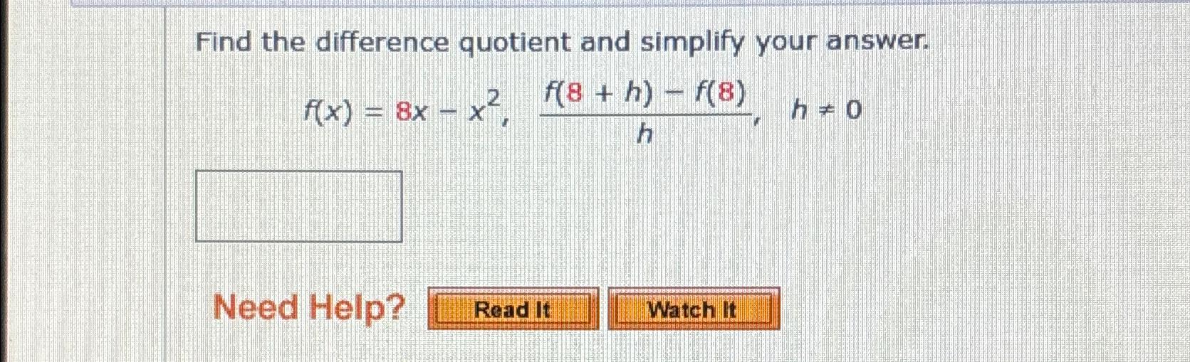 Solved Find the difference quotient and simplify your | Chegg.com
