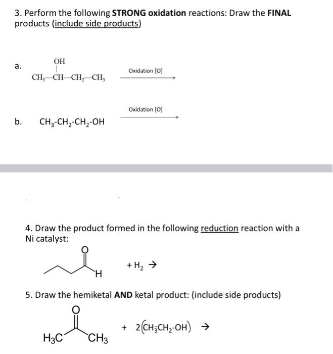 Solved 3. Perform the following STRONG oxidation reactions: | Chegg.com