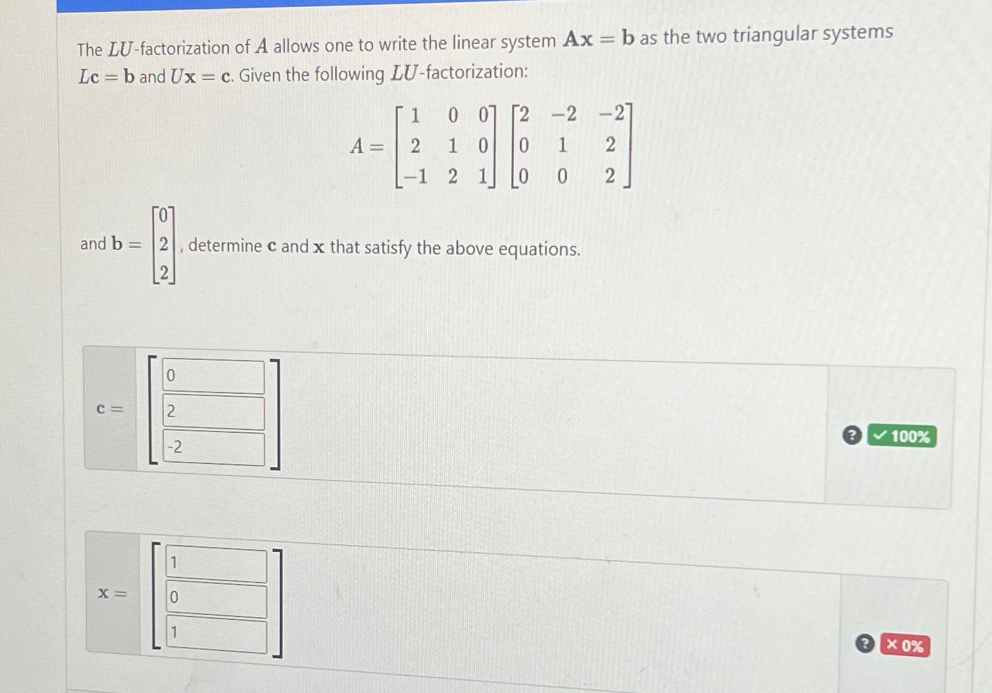 Solved The Lu Factorization Of A Allows One To Write The