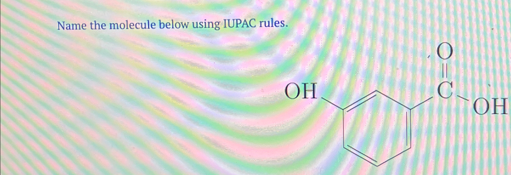 Solved Name the molecule below using IUPAC rules. | Chegg.com
