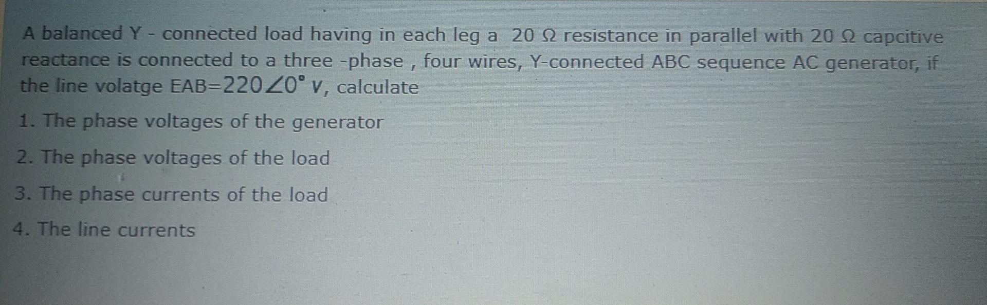 Solved A balanced Y - connected load having in each leg a 20 | Chegg.com