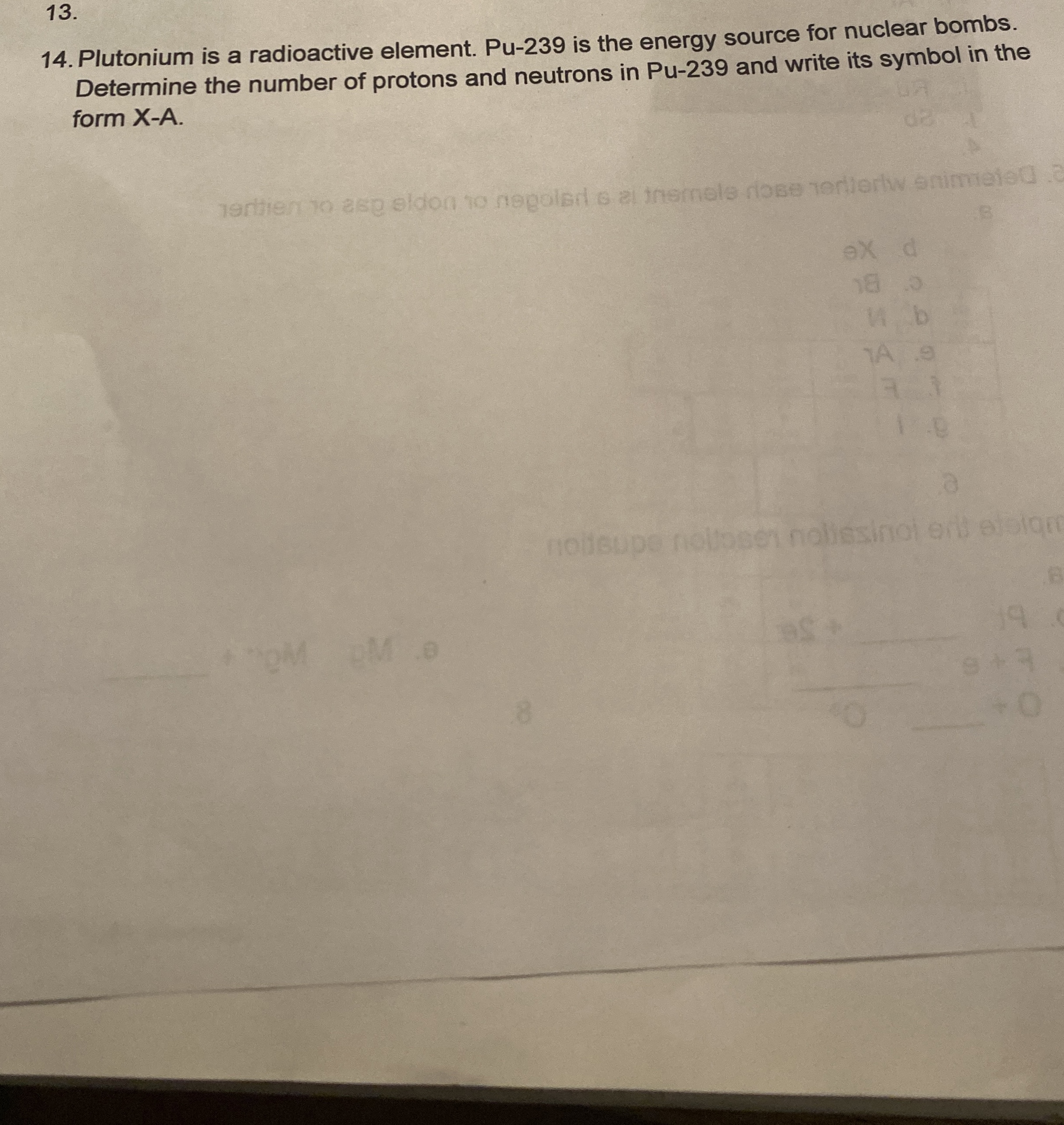 Solved Plutonium is a radioactive element. Pu-239 ﻿is the | Chegg.com