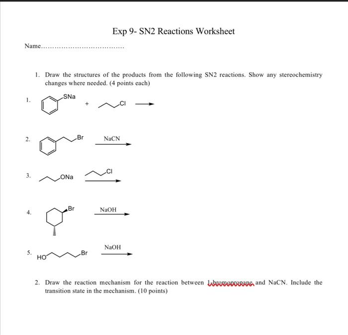 Solved Exp 9- SN2 Reactions Worksheet Name. 1. Draw the | Chegg.com