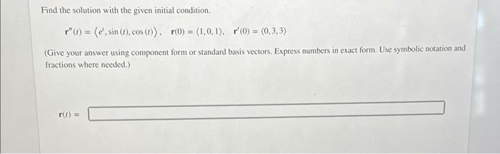 Solved Find the solution with the given initial condition. | Chegg.com