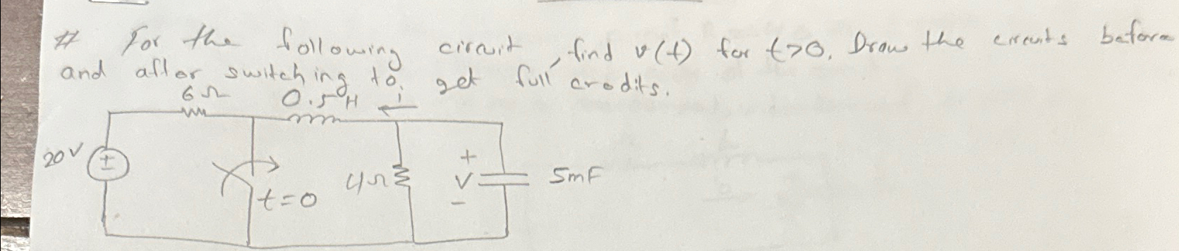 Solved # For the following circuit, find v(t) ﻿for t>0, | Chegg.com