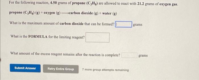Solved For the following reaction, 4.50 grams of propane | Chegg.com