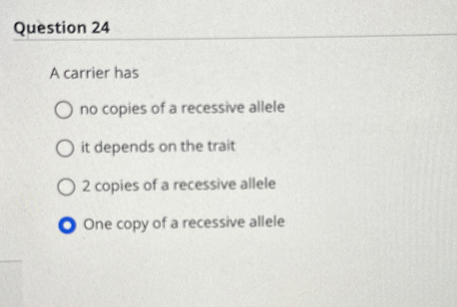 Solved Question 24A carrier hasno copies of a recessive | Chegg.com