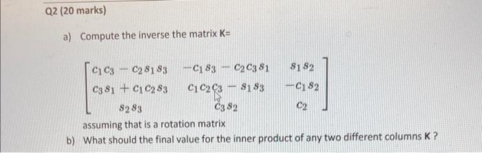 Solved a) Compute the inverse the matrix K= | Chegg.com