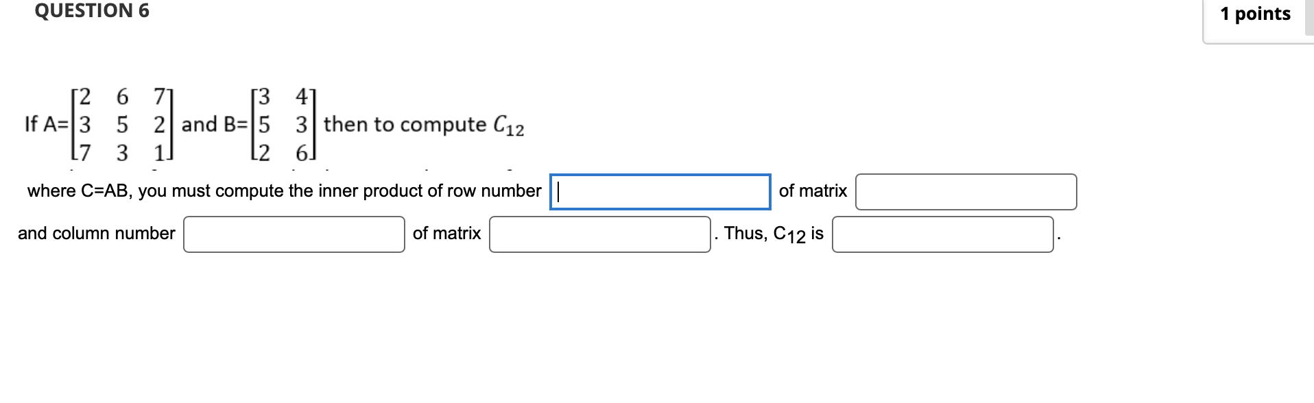 Solved QUESTION 6If A=[267352731] ﻿and B=[345326] ﻿then to | Chegg.com