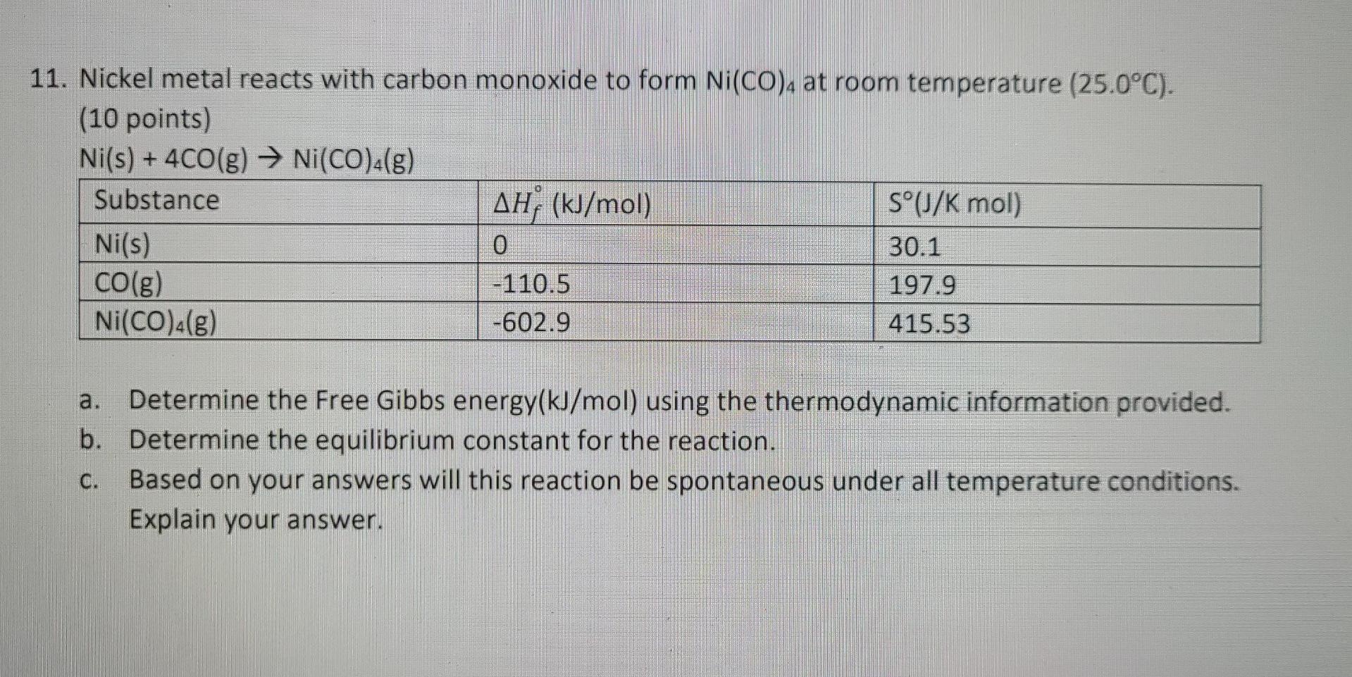 Solved 11. Nickel metal reacts with carbon monoxide to form | Chegg.com