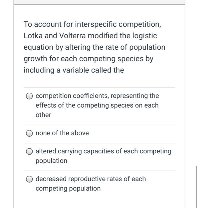 Solved To account for interspecific competition, Lotka and | Chegg.com