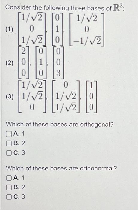 Solved Consider the following three bases of R3 : (1) | Chegg.com