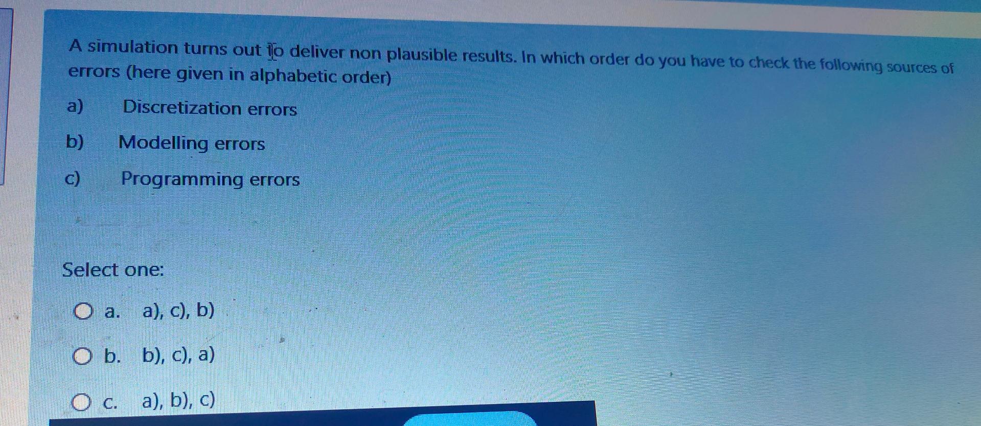 Solved A simulation turns out to deliver non plausible | Chegg.com