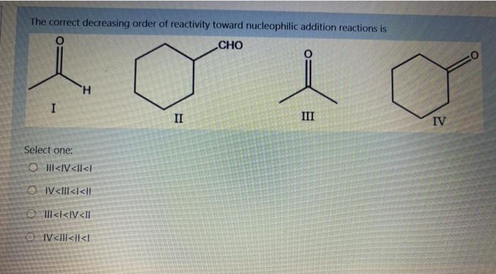 Solved The correct decreasing order of reactivity toward | Chegg.com