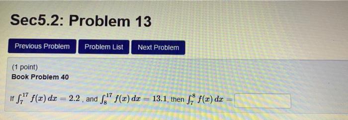 Solved If ∫717f(x)dx=2.2, and ∫817f(x)dx=13.1, then | Chegg.com
