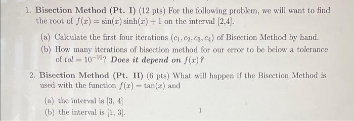 Solved 1. Bisection Method (Pt. I) (12 pts) For the | Chegg.com