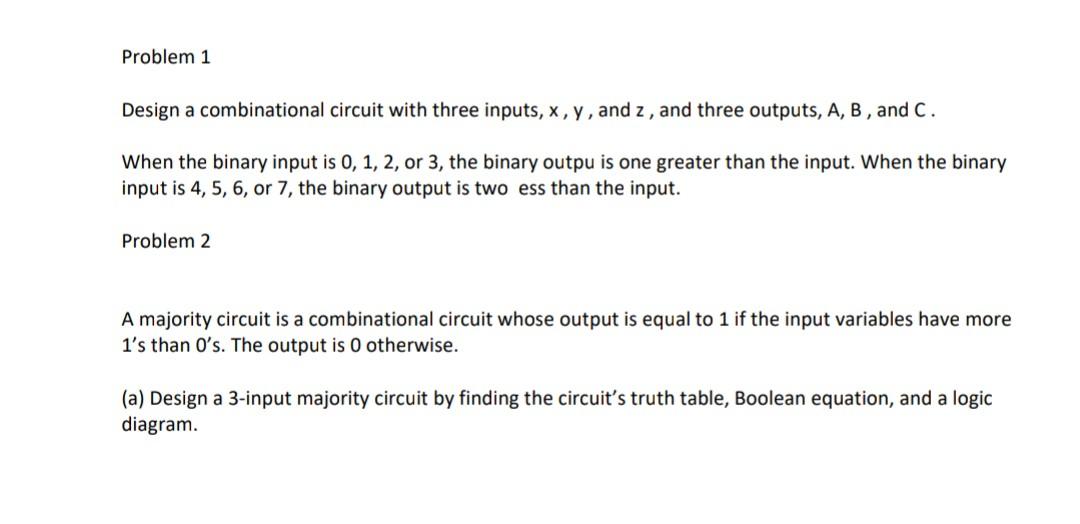 Solved Design a combinational circuit with three inputs, | Chegg.com