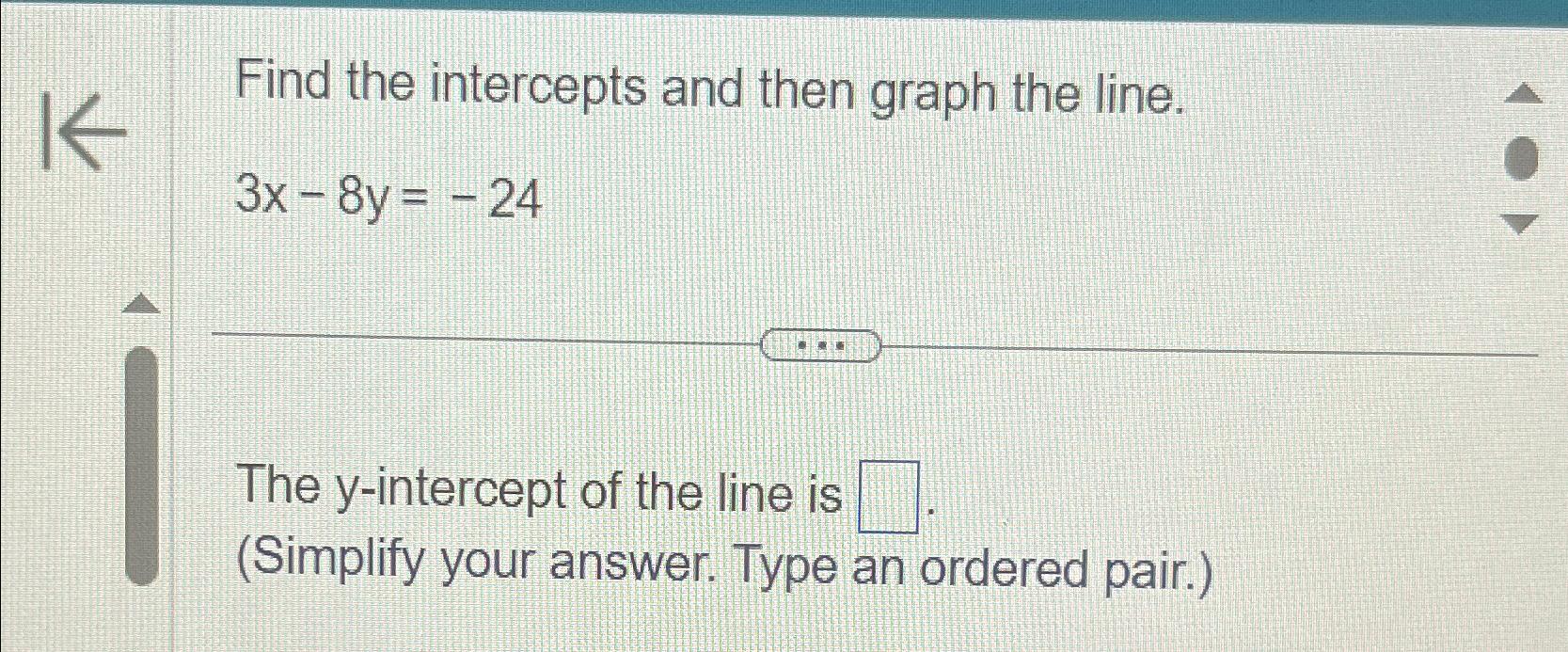 Solved Find the intercepts and then graph the | Chegg.com
