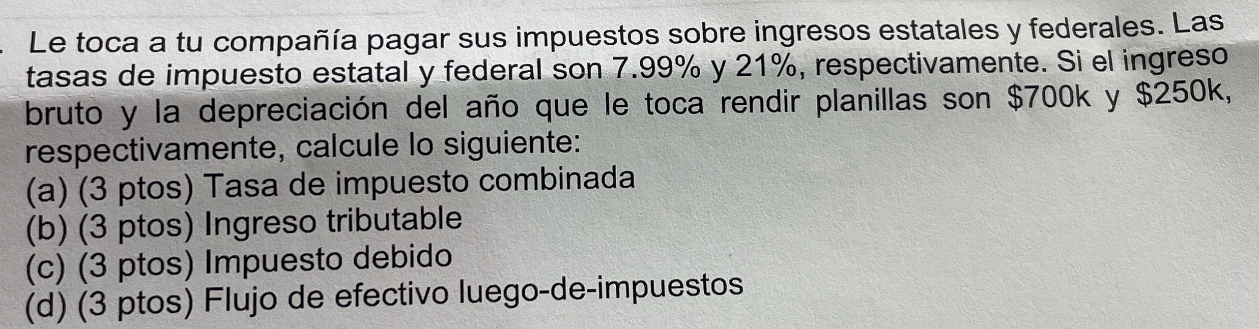Le toca a tu compañía pagar sus impuestos sobre | Chegg.com