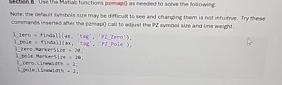 Solved Section is - ﻿Use the Matiab functions pzmap() ﻿as | Chegg.com
