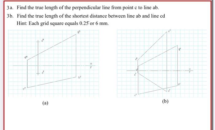 Solved 3a. Find the true length of the perpendicular line | Chegg.com