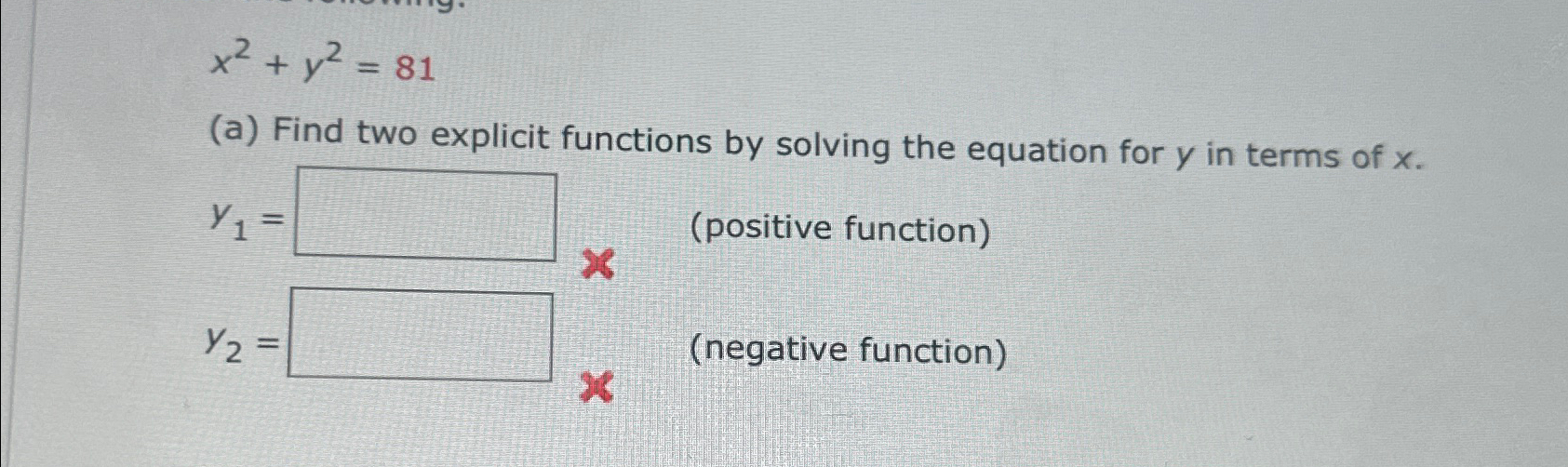 Solved x2+y2=81(a) ﻿Find two explicit functions by solving | Chegg.com