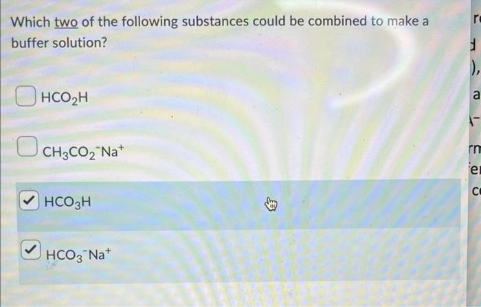 Solved r Which two of the following substances could be | Chegg.com