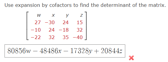 Solved Use expansion by ﻿cofactors to ﻿find the determinant | Chegg.com