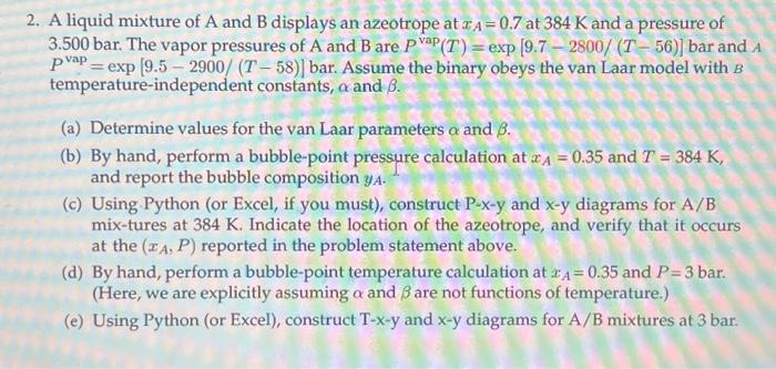 Solved 2. A liquid mixture of A and B displays an azeotrope | Chegg.com