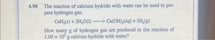 Solved 4.98 The reaction of calcium hydride with water can | Chegg.com