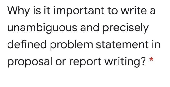 Solved Why is it important to write a unambiguous and | Chegg.com