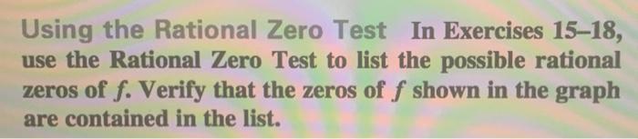 Solved Using the Rational Zero Test In Exercises 15–18, use | Chegg.com