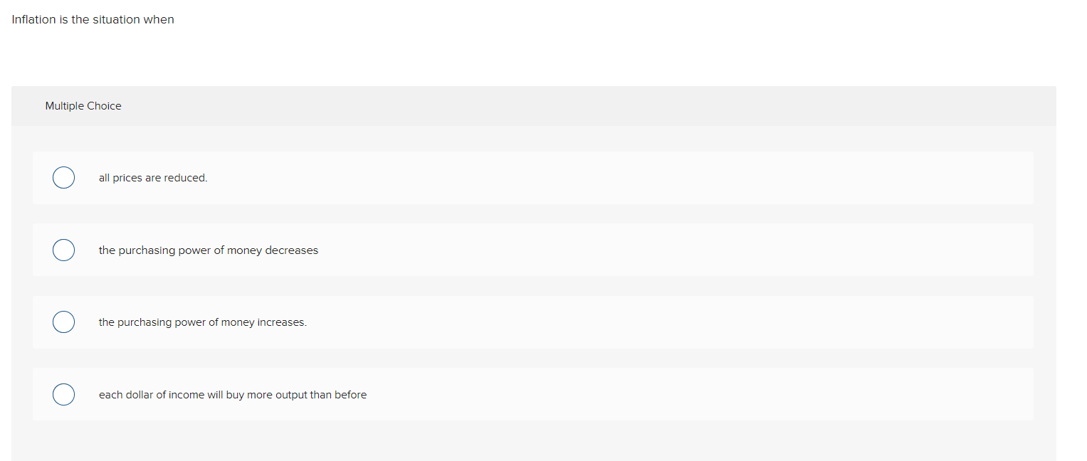 Solved Inflation is the situation whenMultiple Choiceall | Chegg.com