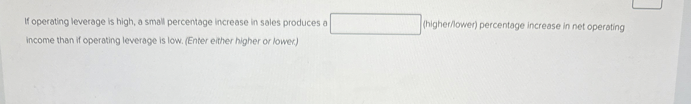 Solved If operating leverage is high, a small percentage | Chegg.com
