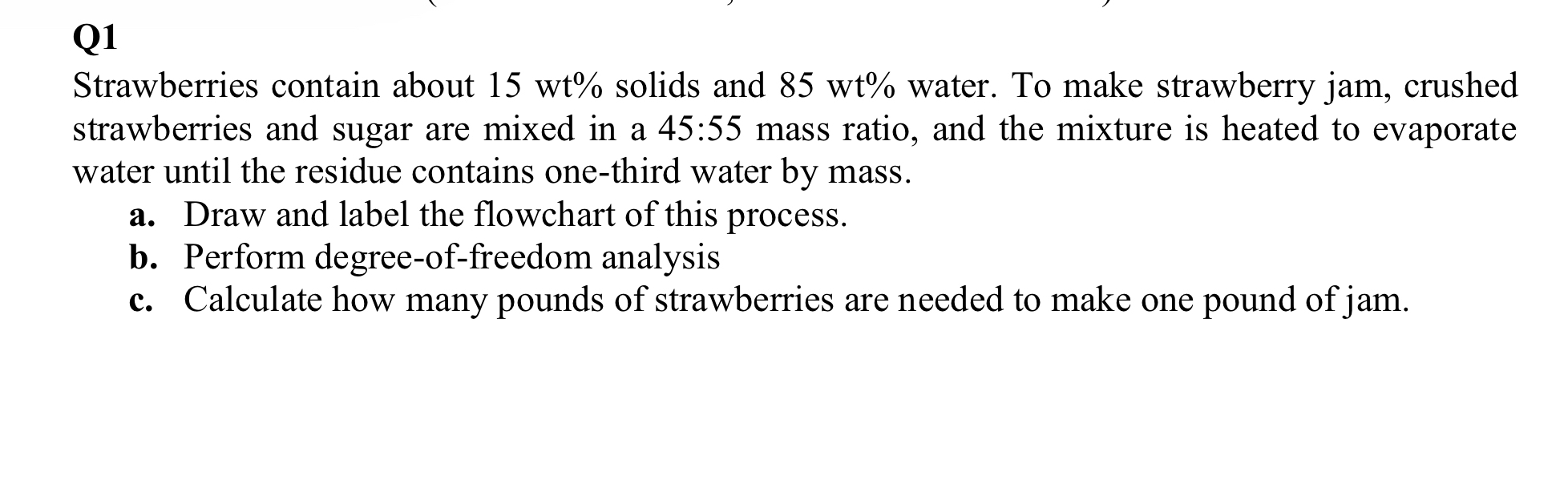 Solved Q1Strawberries contain about 15wt% ﻿solids and 85wt% | Chegg.com