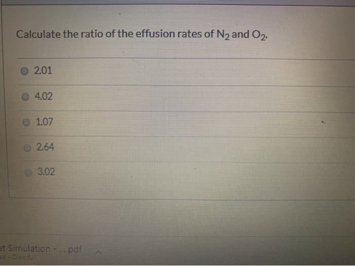 Solved Calculate the ratio of the effusion rates of N2 and | Chegg.com