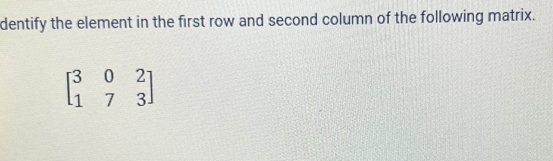 Solved dentify the element in the first row and second | Chegg.com