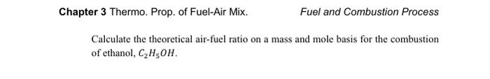 Solved Chapter 3 Thermo. Prop. of Fuel-Air Mix. Fuel and | Chegg.com