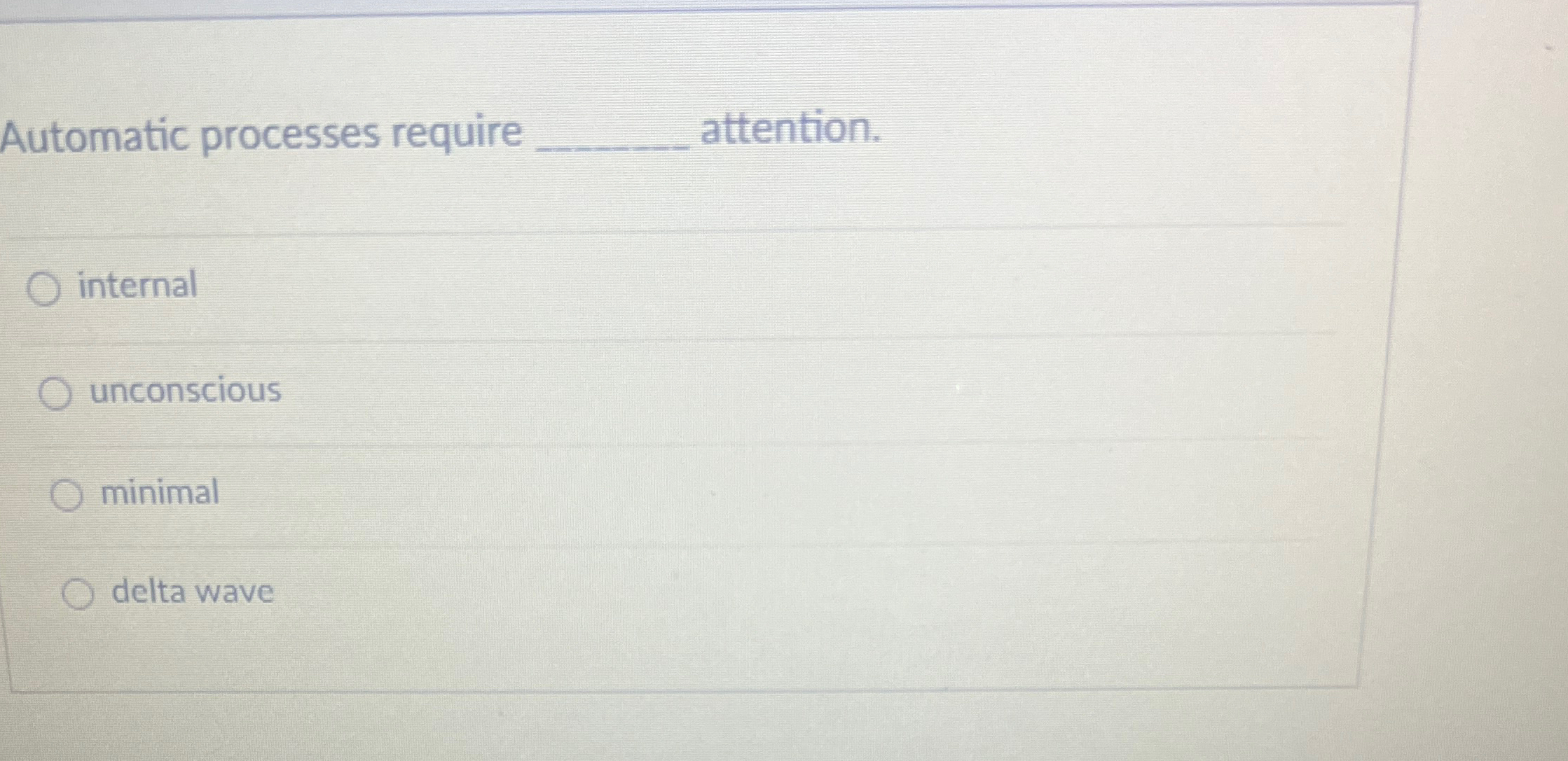 Solved Automatic processes require ﻿attention. | Chegg.com