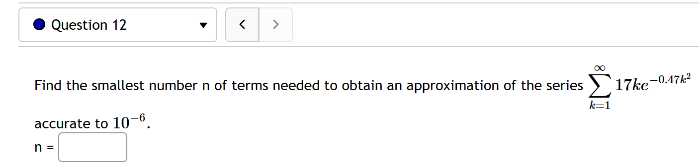 Solved Find the smallest number n ﻿of terms needed to obtain | Chegg.com